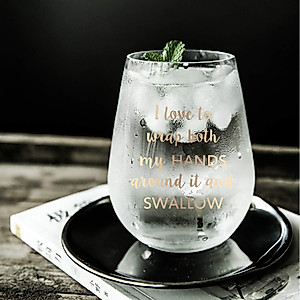 Bachelorette Wine Glass for Women, I Love to Wrap Both My Hands around It and Swallow Funny Stemless Wine Glass for Women Good Friend Wife, 15 Oz