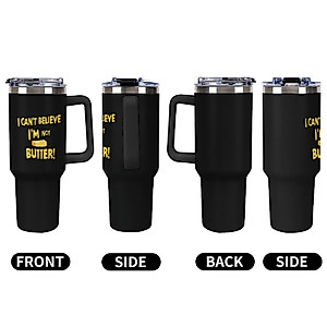 I Can't Believe I'm Not Butter! 40oz Water Bottle Double Wall Insulated Tumbler with Handle Leakproof Travel Mug Black-style