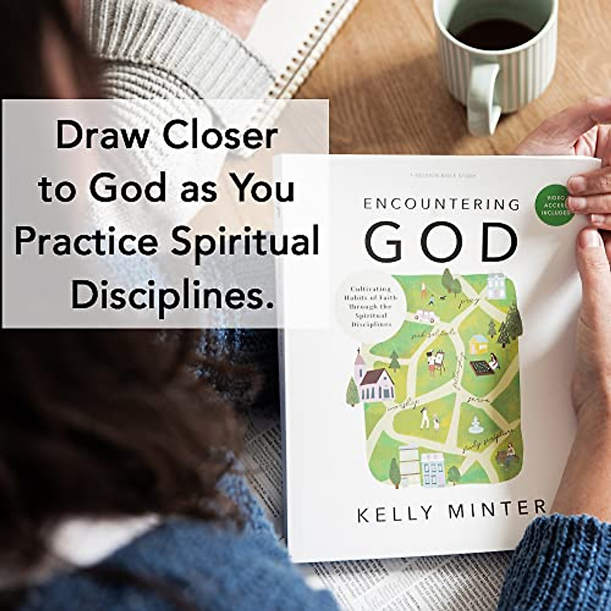 Encountering God - Bible Study Book with Video Access: Cultivating Habits of Faith Through Spiritual Disciplines