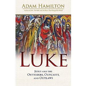 Luke: Jesus and the Outsiders, Outcasts, and Outlaws