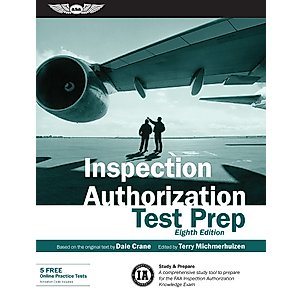 Inspection Authorization Test Prep: Study & Prepare: A comprehensive study tool to prepare for the FAA Inspection Authorization Knowledge Exam (Test Prep Series)