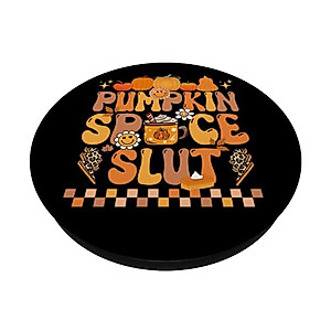 Pumpkin Spice Slut - Funny Inappropriate Fall Halloween PopSockets Standard PopGrip