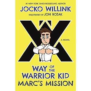 Marc's Mission: Way of the Warrior Kid (A Novel) (Way of the Warrior Kid, 2)