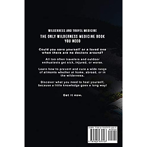 Wilderness and Travel Medicine: A Complete Wilderness Medicine and Travel Medicine Handbook (Escape, Evasion, and Survival)