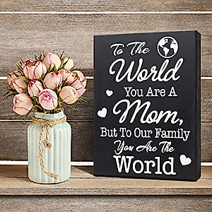 JennyGems Gifts for Mom, To The World You Are A Mom But To Our Family You Are The World Wooden Sign Shelf Decor and Wall Hanging, Mom Gifts, Made in USA