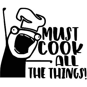 Must Cook All the Things Vinyl Decal Sticker for Instant Pots