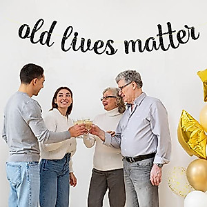 Old Lives Matter Banner, Black Glitter Retirement Bunting, 50th 60th Birthday Party Decór Supplies