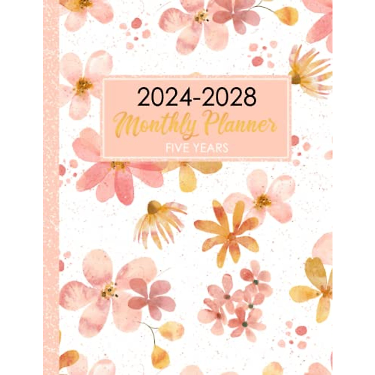 2024-2028 Monthly Planner: Five Years from January 2024 to December 2028 Organizer Schedule and Appointment Notebook