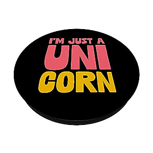 I'm Just A Uni Corn Funny Uni-Corn Sarcastic Lover Pun Gift PopSockets Standard PopGrip