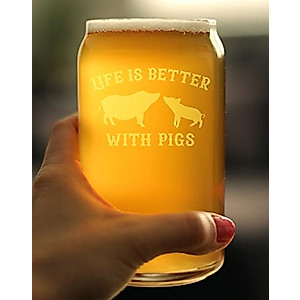 Life Is Better With Pigs - Beer Can Pint Glass - Funny Pig Gifts and Decor for Men & Women - 16 Oz Glasses