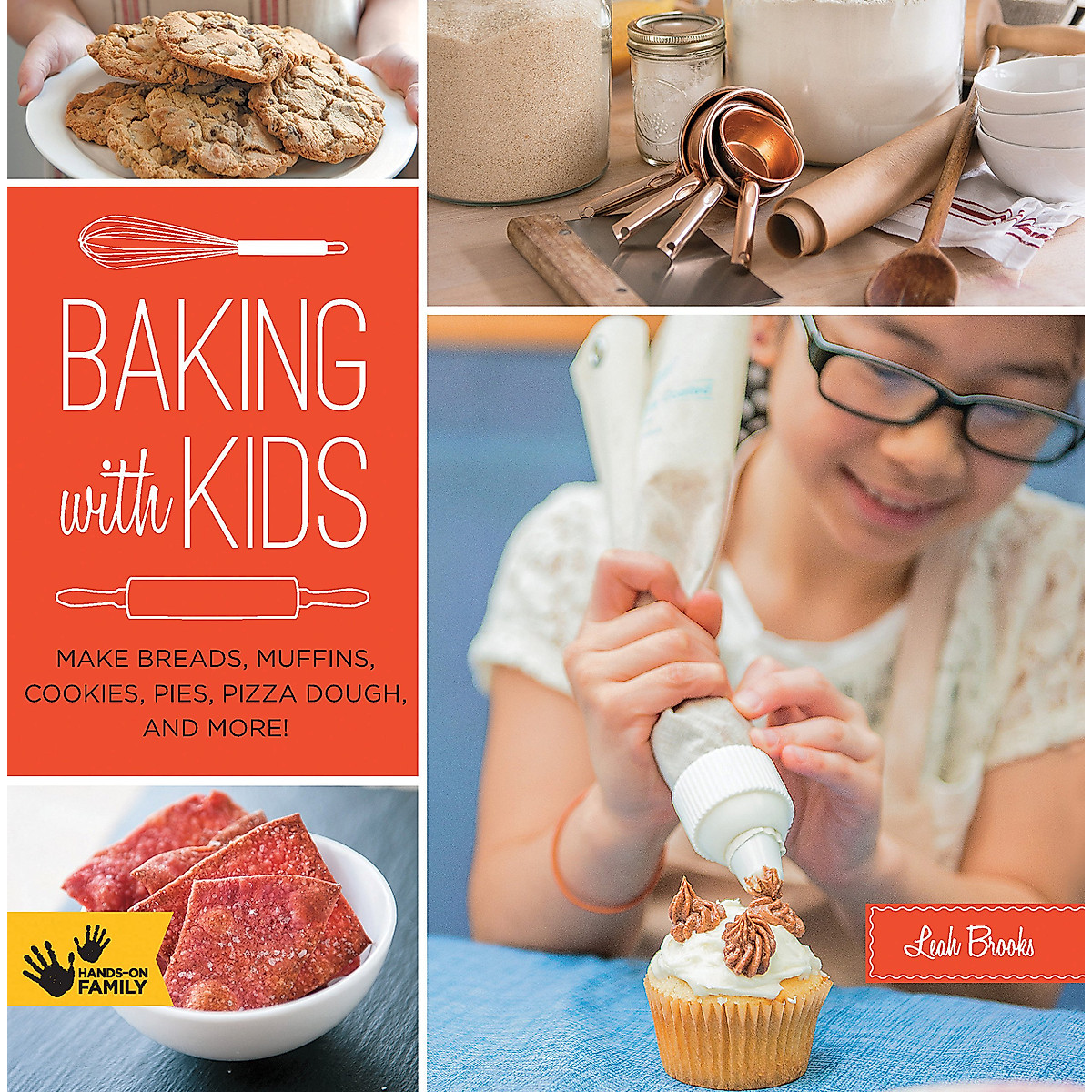 Baking with Kids: Make Breads, Muffins, Cookies, Pies, Pizza Dough, and More! (Hands-On Family)