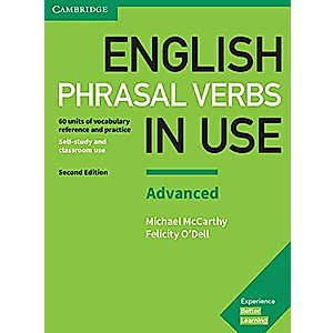 English Phrasal Verbs in Use Advanced Book with Answers: Vocabulary Reference and Practice (Vocabulary in Use)