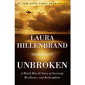 Unbroken: A World War II Story of Survival, Resilience, and Redemption