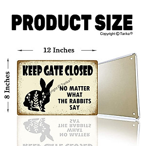 Keep Gate Closed No Matter What The Rabbits Say Iron Retro Look 20X30 cm Decoration Poster Sign for Home Kitchen Bathroom Farm Garden Garage Inspirational Quotes Wall Decor