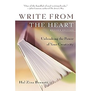 Write from the Heart : Unleashing the Power of Your Creativity