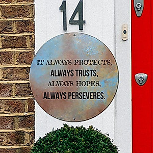 Round Metal Art Sign It Always Protects Always Trusts Always Hopes Always Perseveres Aluminum Metal Sign Motivational Quotes Christian Retro Metal Round Sign for Front Porch Outdoor Bedroom