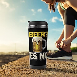 Beer Yes No Travel Coffee Mug Reusable Insulated Drinking Cup with Lid for Home Outdoor Works 13 Oz
