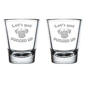 Set of 2 Shot Glasses 1.75oz Shot Glass Let's Get Pugged Up Funny Pug Dog