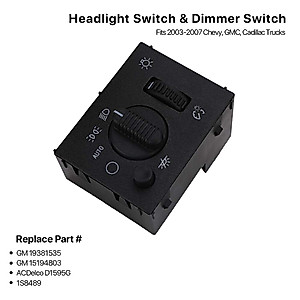 Headlight Switch Headlamp Dimmer Switch - Compatible with 2003-2006 Chevy Silverado, Suburban, Tahoe, GMC Sierra, Yukon, Cadillac Escalade - Replace D1595G, 19381535, 15194803, 1S8489