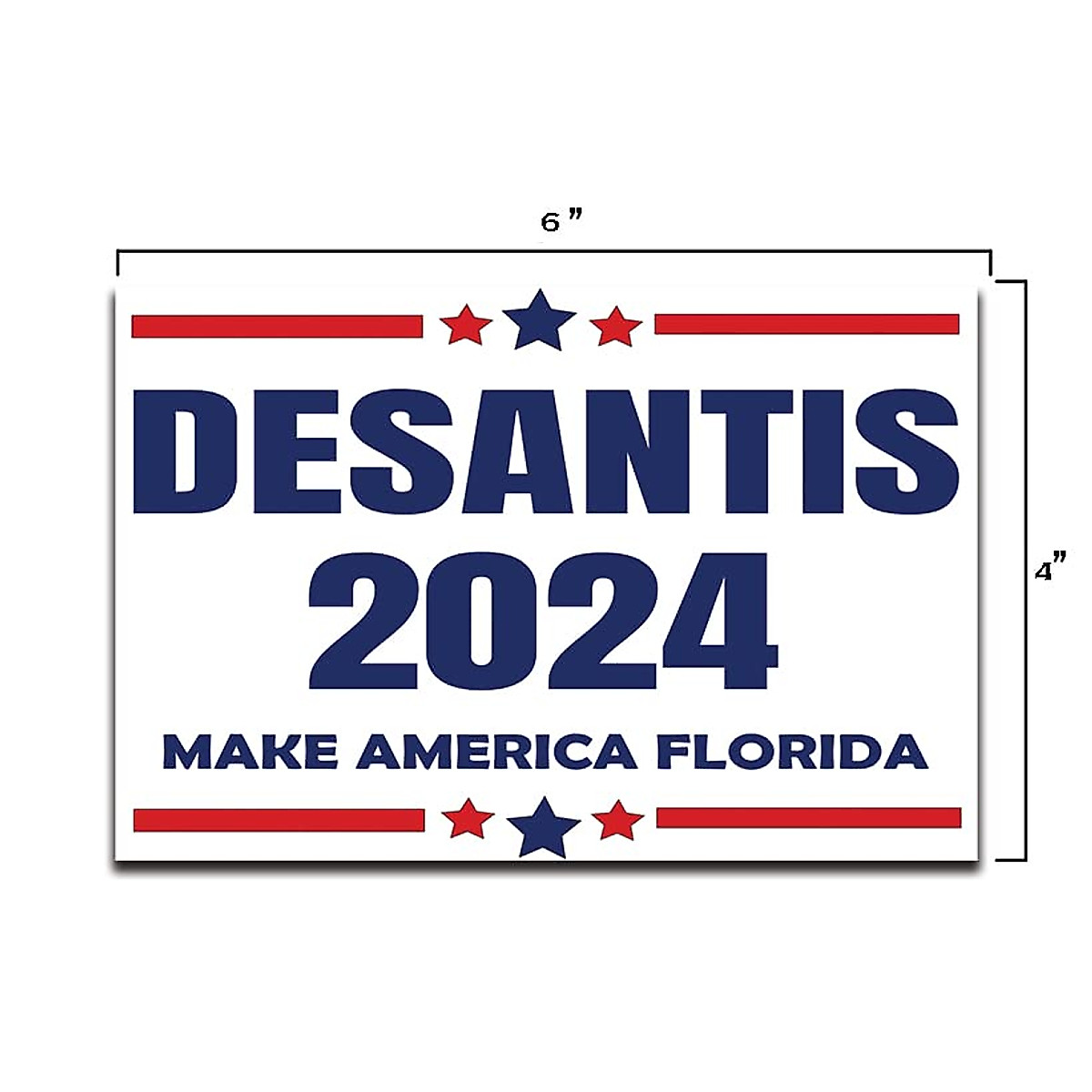 Bumper Sticker Magnet Sign | Ron Desantis President 2024 Magnet | Car Bumper Vinyl Magnet | Funny Tool Box Magnet Sign - 6x4 in. FJB Desantis 24 Make America Florida Stars