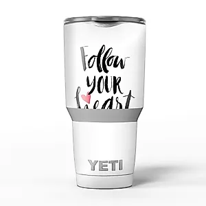 Design Skinz Follow Your Heart V2 - Skin Decal Vinyl Wrap Kit Compatible with The Yeti Rambler Cooler Tumbler Cups