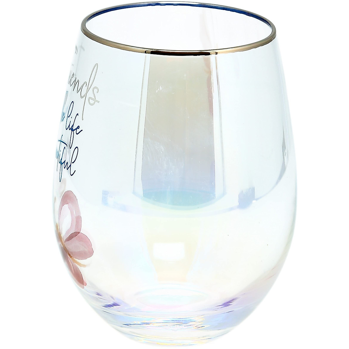 Pavilion - 18 oz Iridescent Stemless Wine Glass - Friends Make Life Beautiful