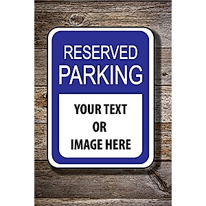 Reserved Parking or Curbside Pickup Sign With Your Custom Message - 12 x 18" Aluminum Sign