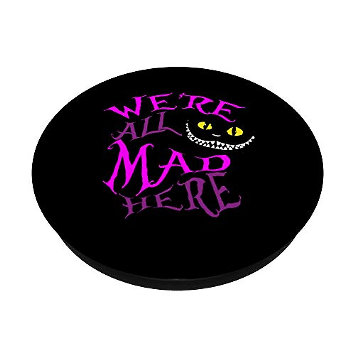 Cheshire Cat - We're All Mad Here PopSockets PopGrip: Swappable Grip for Phones & Tablets