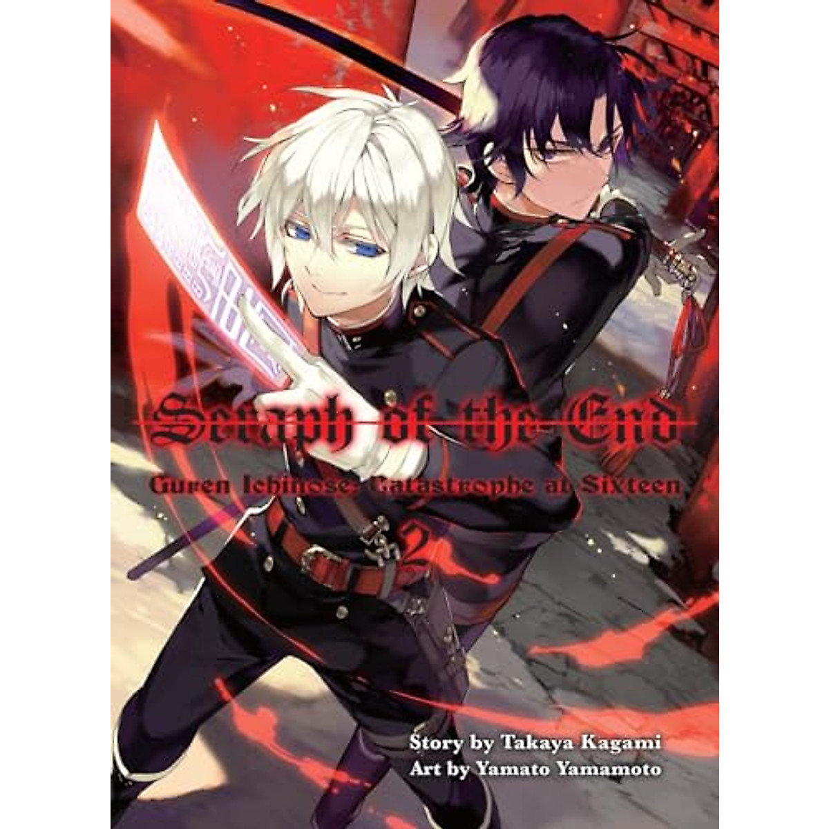 Seraph of the End, 2 (novel): Guren Ichinose: Catastrophe at Sixteen
