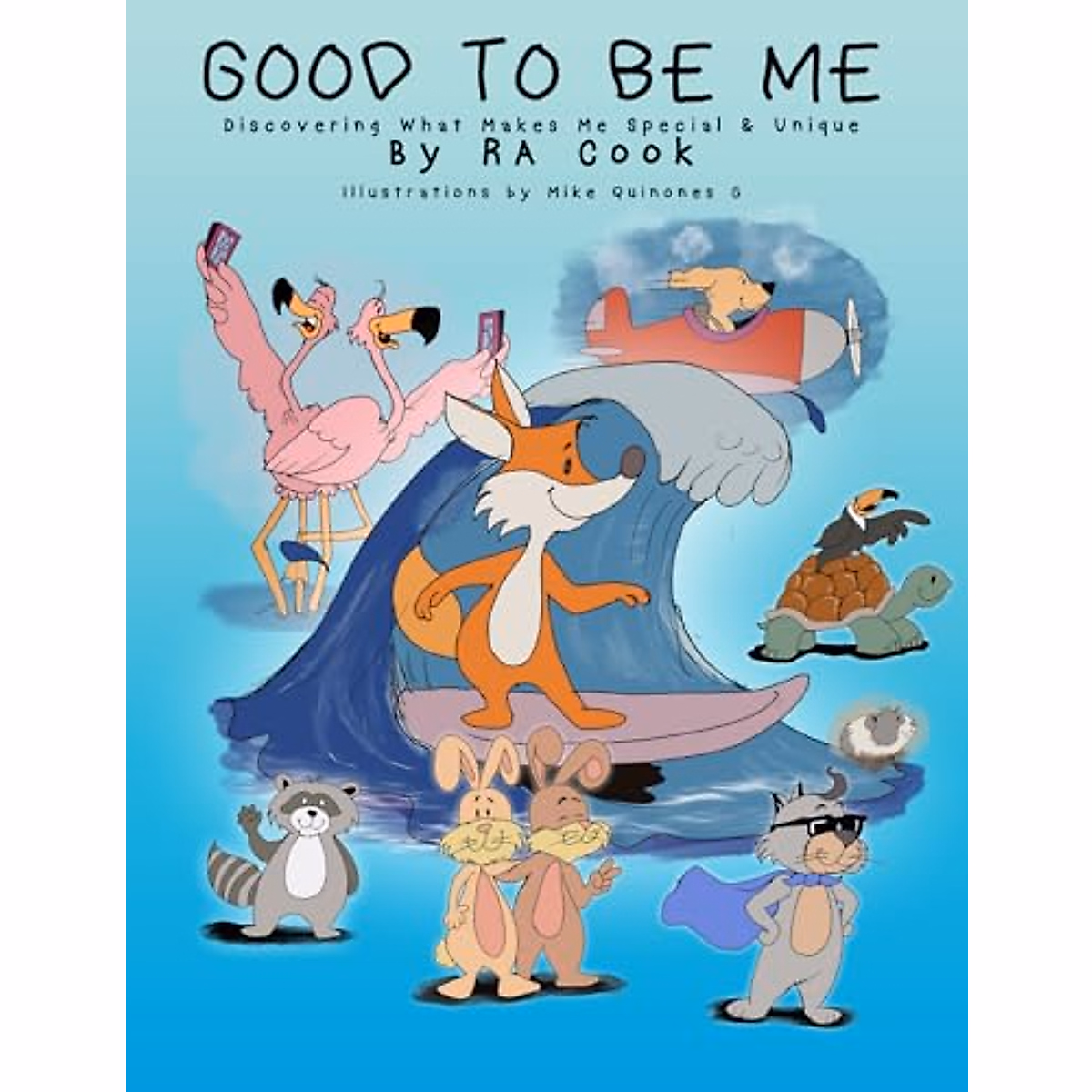 Good To Be Me: Discovering What Makes Me Special & Unique