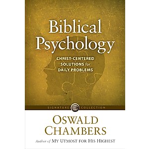 Biblical Psychology: Christ-Centered Solutions for Daily Problems (Signature Collection)