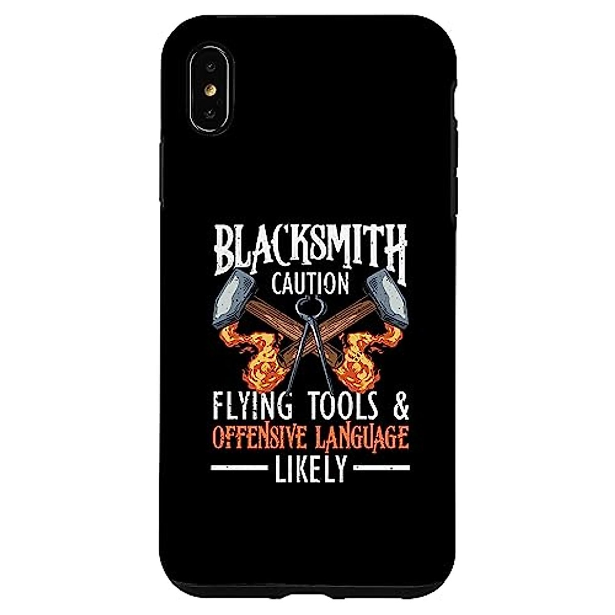 iPhone XS Max Forging Blacksmithing Forge Blacksmith Caution Flying Tools Case