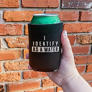 I Identify As A Water - Can Sleeve Cooler Insulated Drink Beer Hugger Coolies - Gifts for Dad from Son Daughter Fathers Day - Funny Birthday Present Idea for Him Men Boyfriend Husband (Black, 2 Pk)