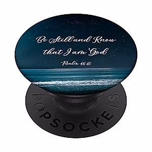 Be Still and Know that I Am God Psalm 46:10 Christian Quote PopSockets Swappable PopGrip