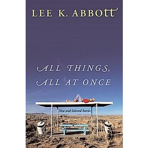 All Things, All at Once: New and Selected Stories