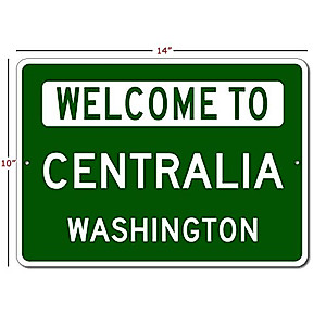 Centralia, Washington - Welcome to US City State Sign - Metal Street Sign, Man Cave Wall Decor, Personalized Idea, US City Welcome Sign - 10x14 inches