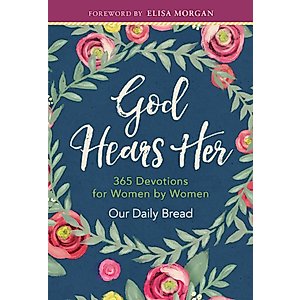God Hears Her: 365 Devotions for Women by Women