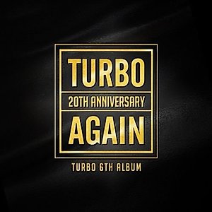 TURBO 20th Anniversary 6Th Album AGAIN K-POP Sealed Kim Jong-Kook Kim Jung-nam Mikey