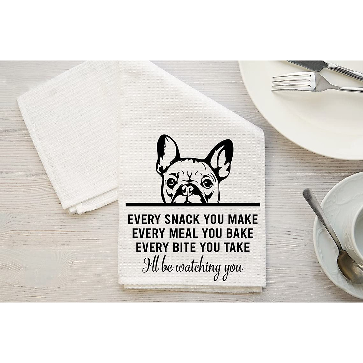 HTDesigns French Bulldog Dog, Tea Towel, Every Snack You Make, Every Bite You Take, Kitchen Decor, Dish Towels, French Bulldog Dog Mom, French Bulldog Gifts, Waffle Weave Kitchen Towel