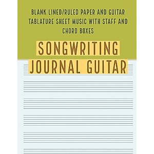 Songwriting Journal Guitar: Blank Lined/Ruled Paper and Guitar Tablature Sheet Music with Staff and Chord Boxes (Volume 10)