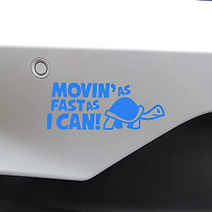 Novelty Movin As Fast As I Can Funny Car Stickers - Van Stickers - Campervan Decals - New Driver Sticker - Bumper Stickers - Funny Car Accessories (Blue)