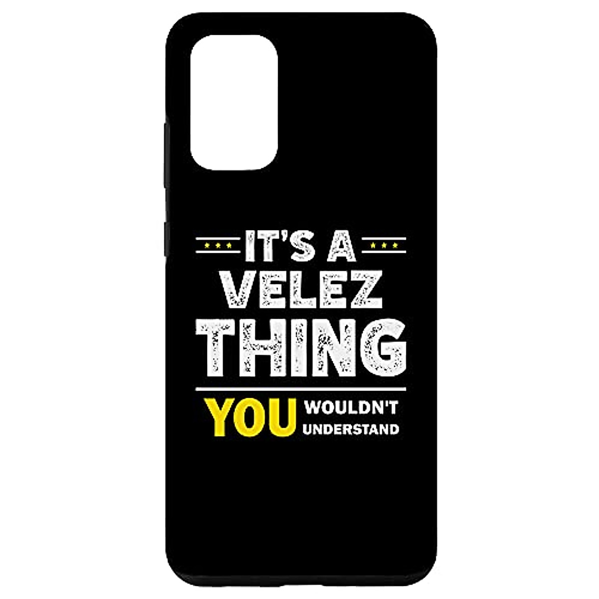 Galaxy S20+ It's A Velez Thing You Wouldn't Understand Family Name Case