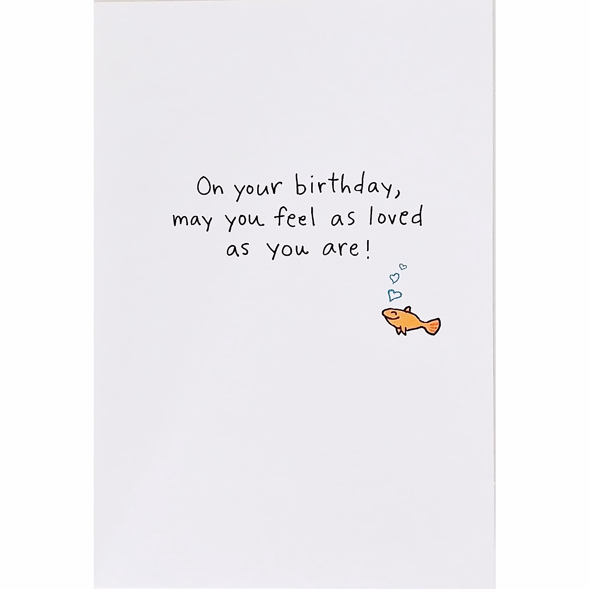 Surprise Birthday Party Greeting Card with Goldfish Fish - May You Feel As Loved As You Are