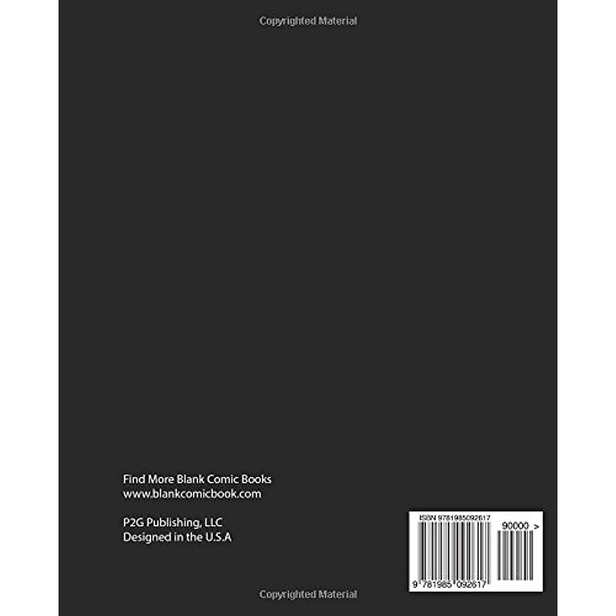 The Blank Comic Book Notebook -Multi-Template Edition: Draw Your Own Awesome Comics, Variety Of Comic Templates, (Draw Comics The Fun Way)-[Professional Binding]