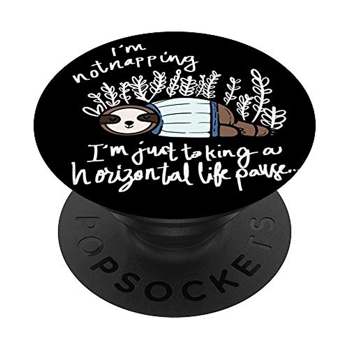 Horizontal Life Pause Slothful Person PopSockets Swappable PopGrip