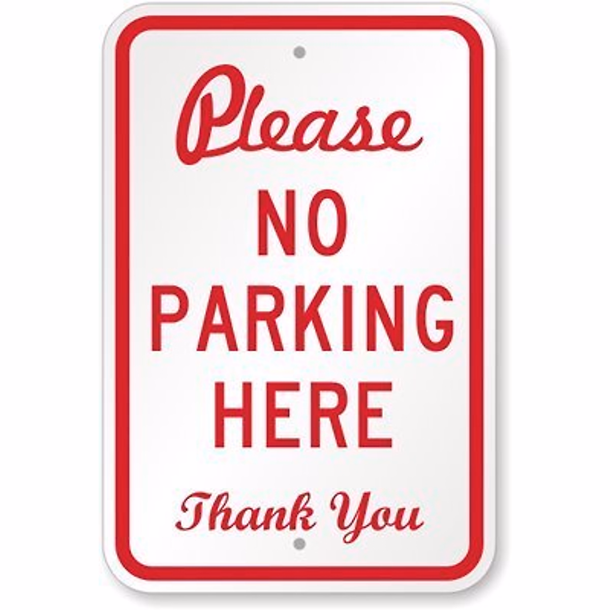 A smiling eye Please No Parking Here. Thank You Sign, 8" X 12" inch