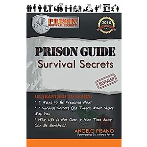 Prison Guide: Survival Secrets Revealed: 2016 Edition