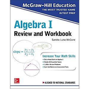 McGraw-Hill Education Algebra I Review and Workbook