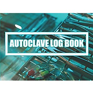 Autoclave Log Book: Sterilization operator notebook | Record daily, weekly, monthly and quarterly tests for all ultrasonic cleaners, washer disinfectors and autoclaves | 110 pages 8,2 x 6 inches