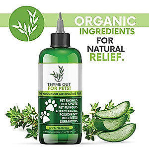 Thyme Out for Pets (8oz) - Natural Dog and Cat Itch Relief & Skin Treatment for Itchy Paws and Ringworm - Yeast Infection, Dandruff and Hot Spot Spray for Dogs - All Natural, Organic Blend